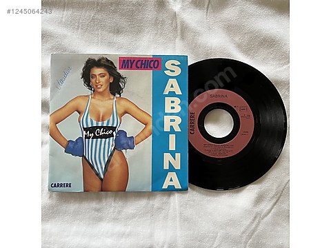 SABRINA My Chico 7", 45 RPM, Single plak 1988 Fransa basım - Müzik Plakları Alışverişte İlk ...