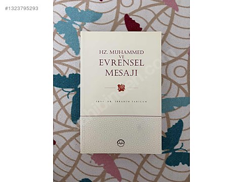 Hz. Muhammed ve Evrensel Mesajı Prof. Dr. İbrahim Sarçam sahibinden ...